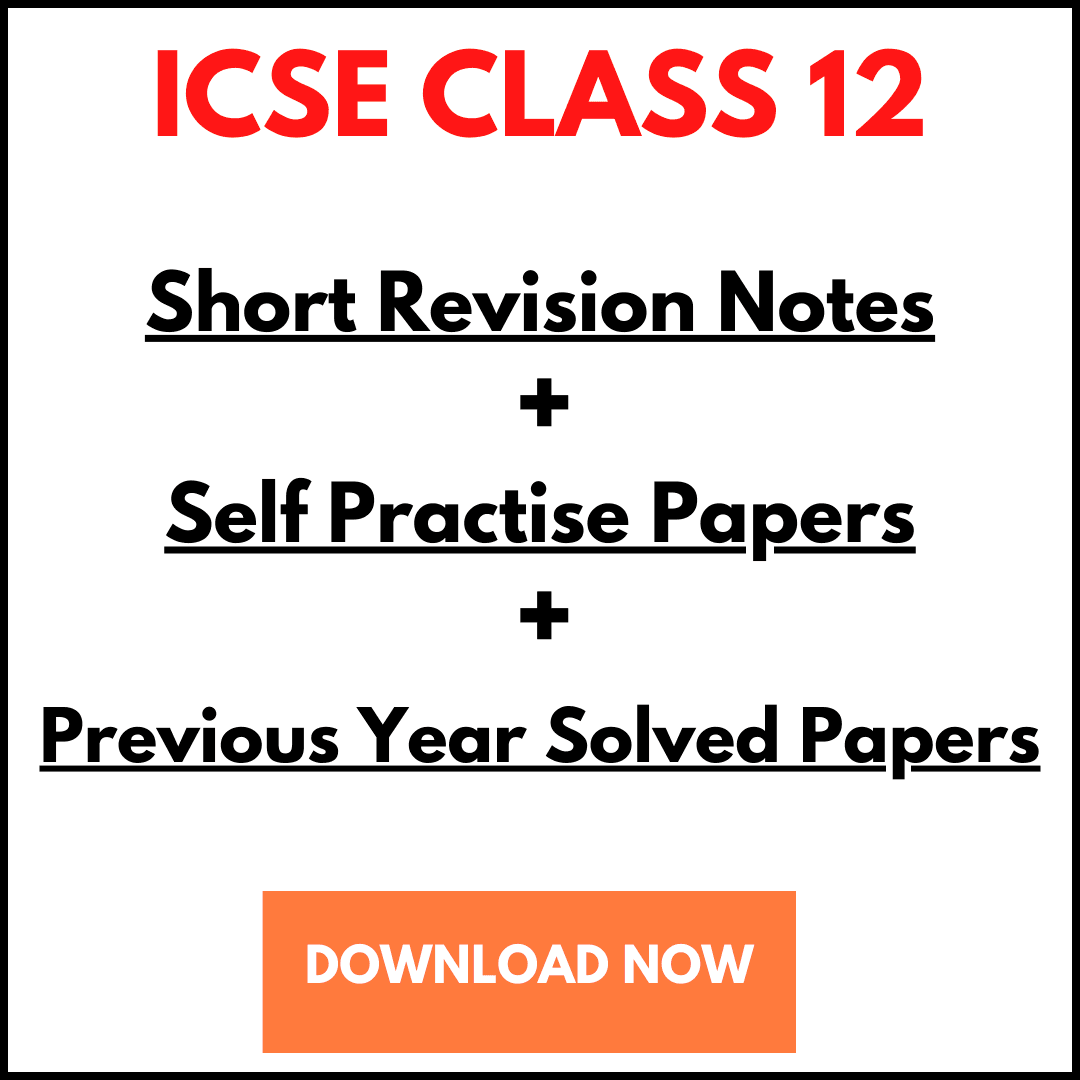 ICSE Class 12 - Revision Notes and Papers | PDF Download | Topper Ninja